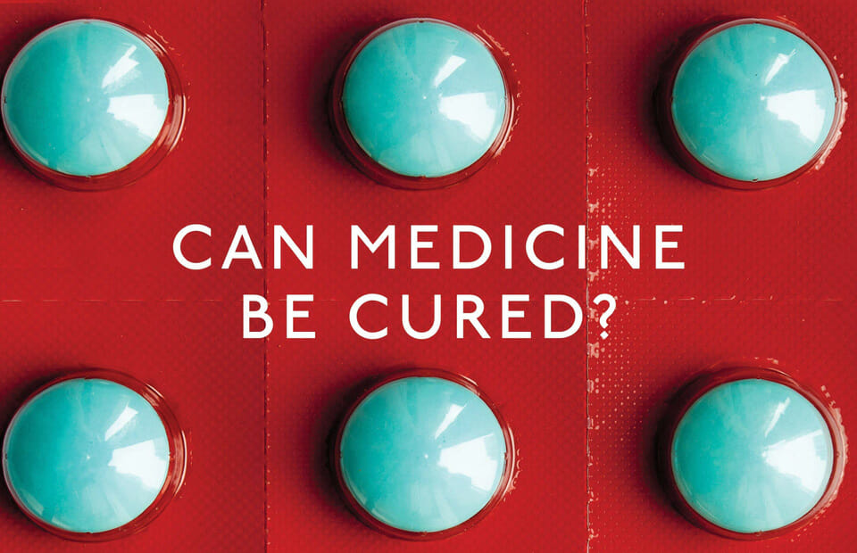 A doctor examines the way we die now, and asks if medicine can be cured ...