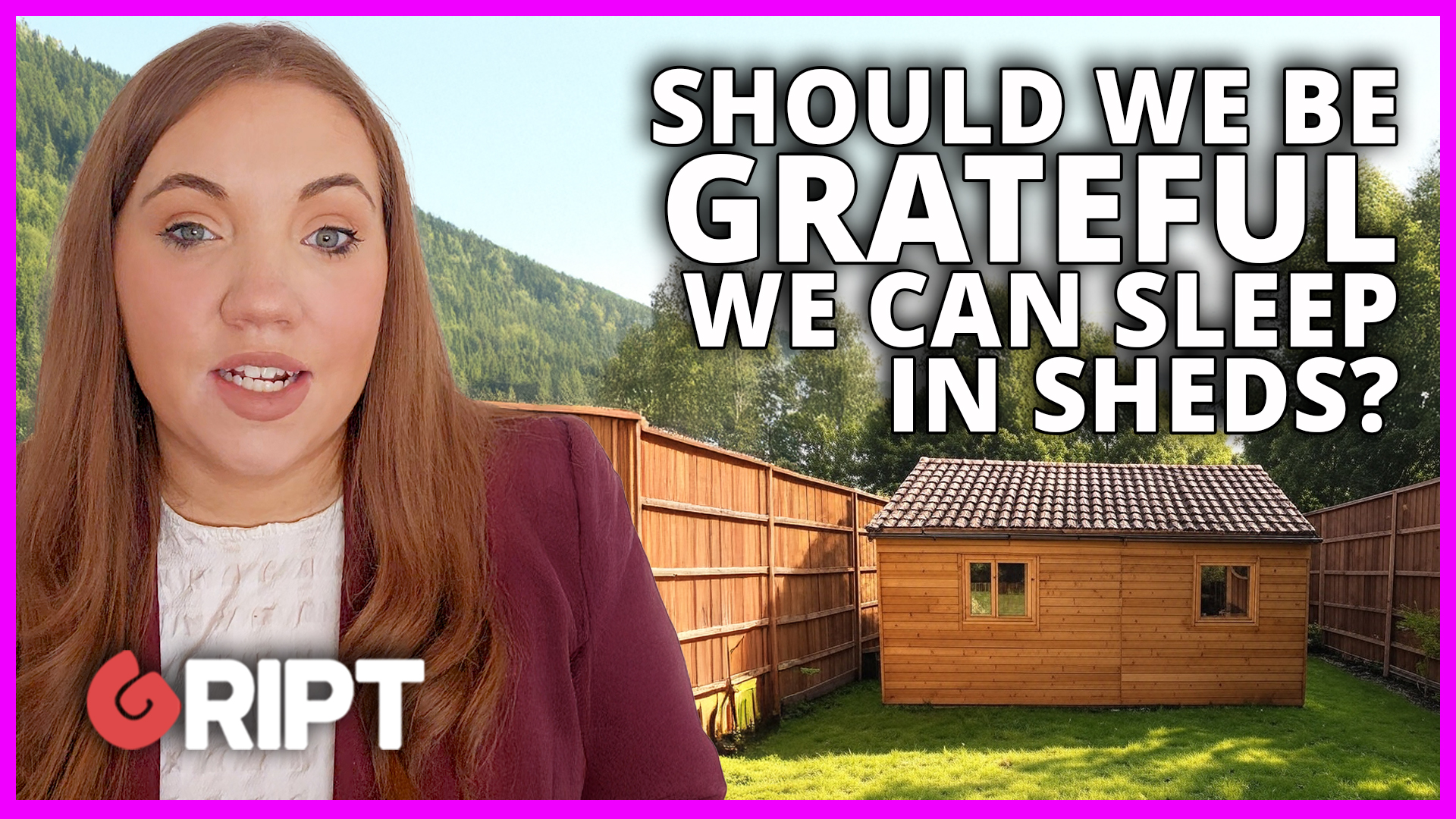 Should we be grateful we can sleep in sheds? - Gript